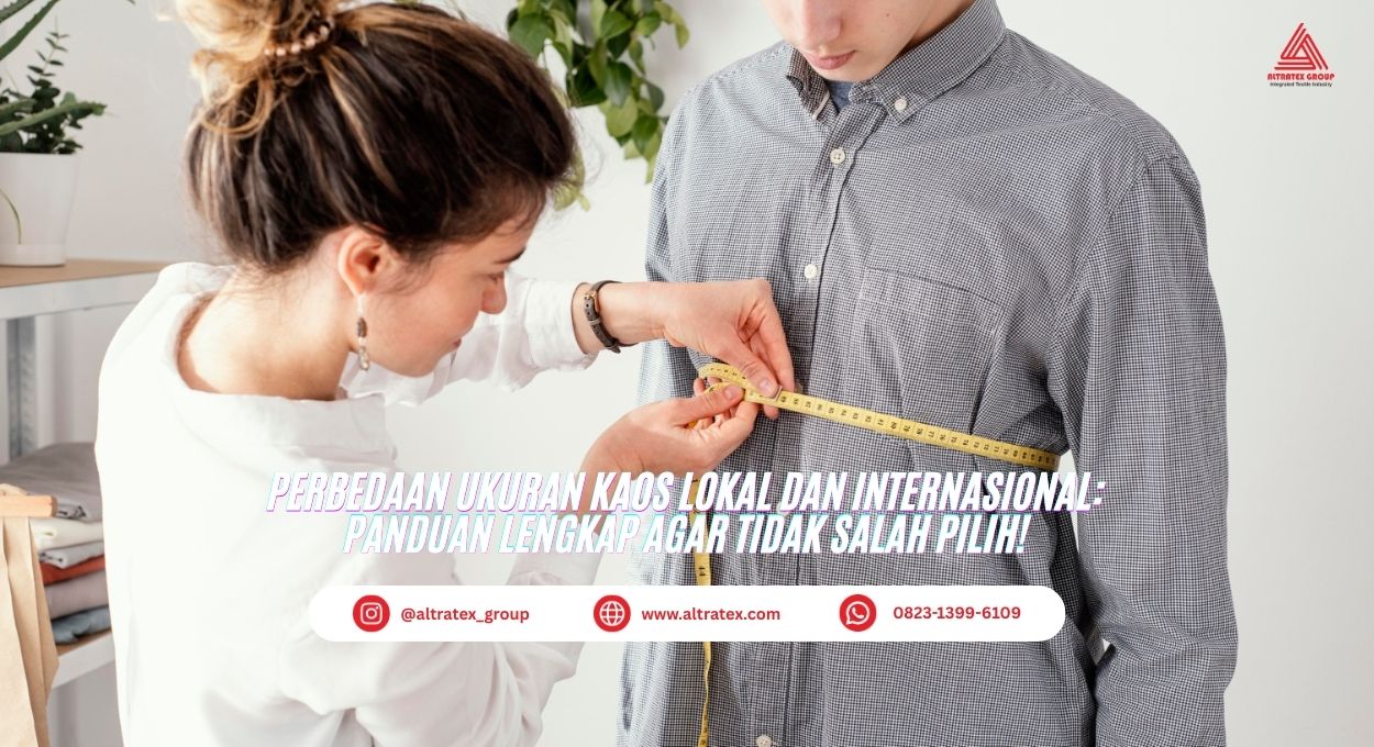 Perbedaan Ukuran Kaos Lokal dan Internasional: Panduan Lengkap Agar ...