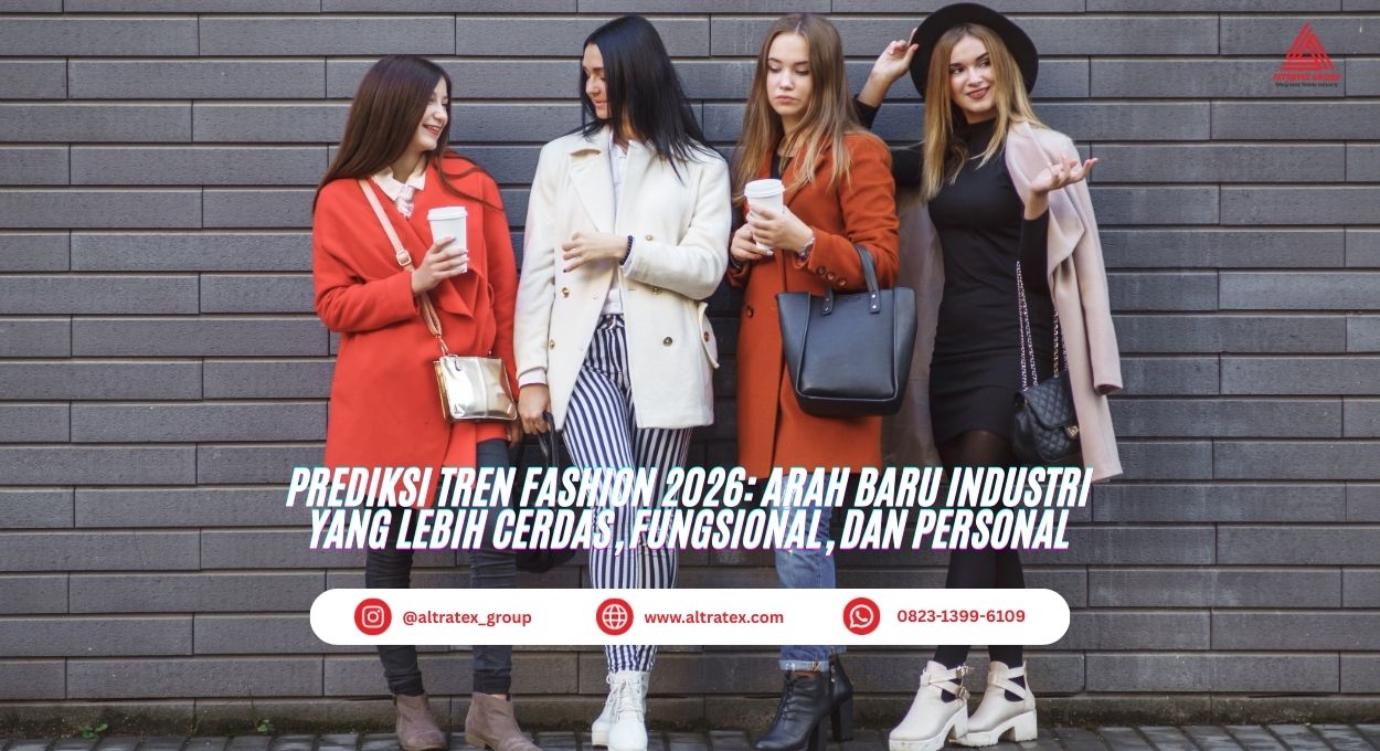 Prediksi Tren Fashion 2026: Arah Baru Industri yang Lebih Cerdas ...